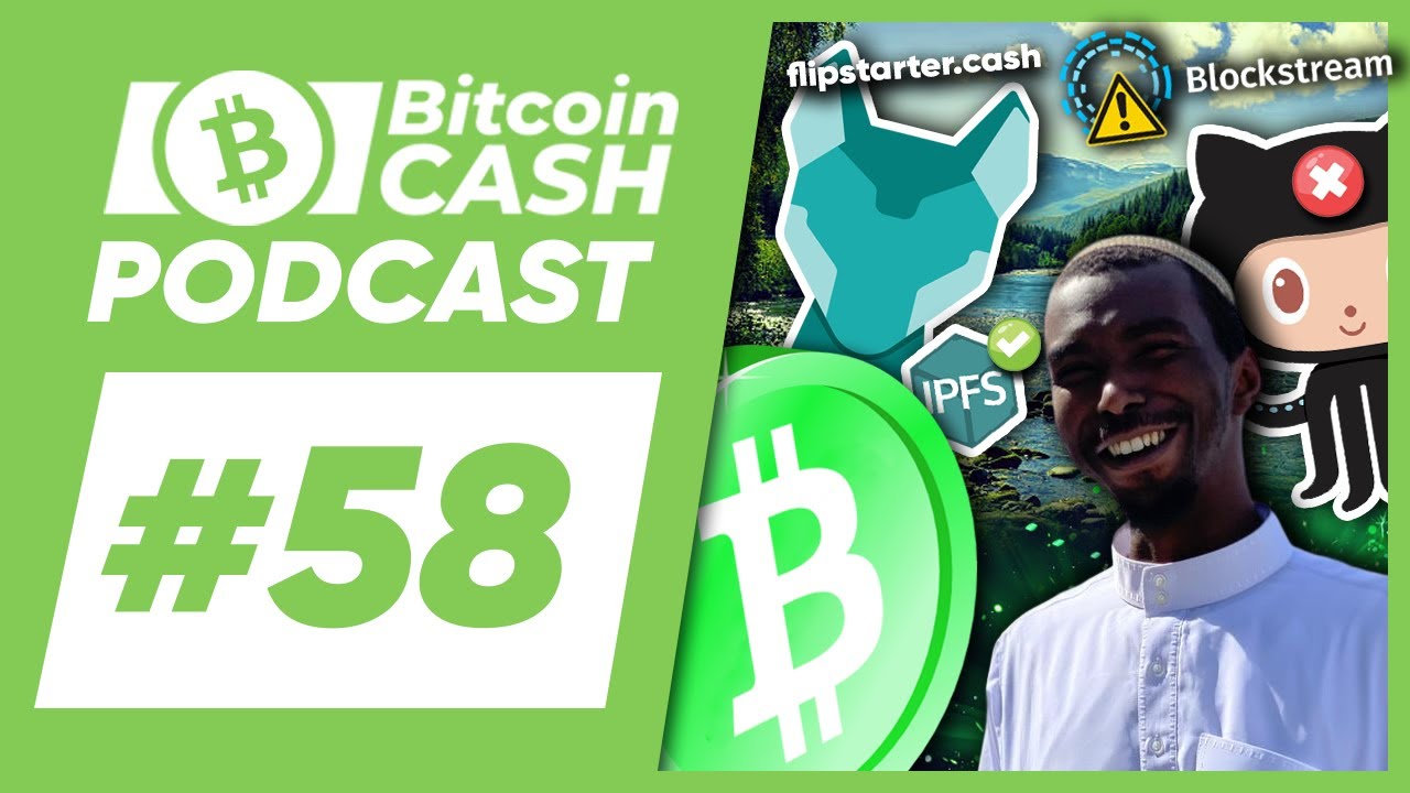 The Bitcoin Cash Podcast #58: Flipstarter & BCH Open Source Engineering feat. Sahid Miller - YouTube