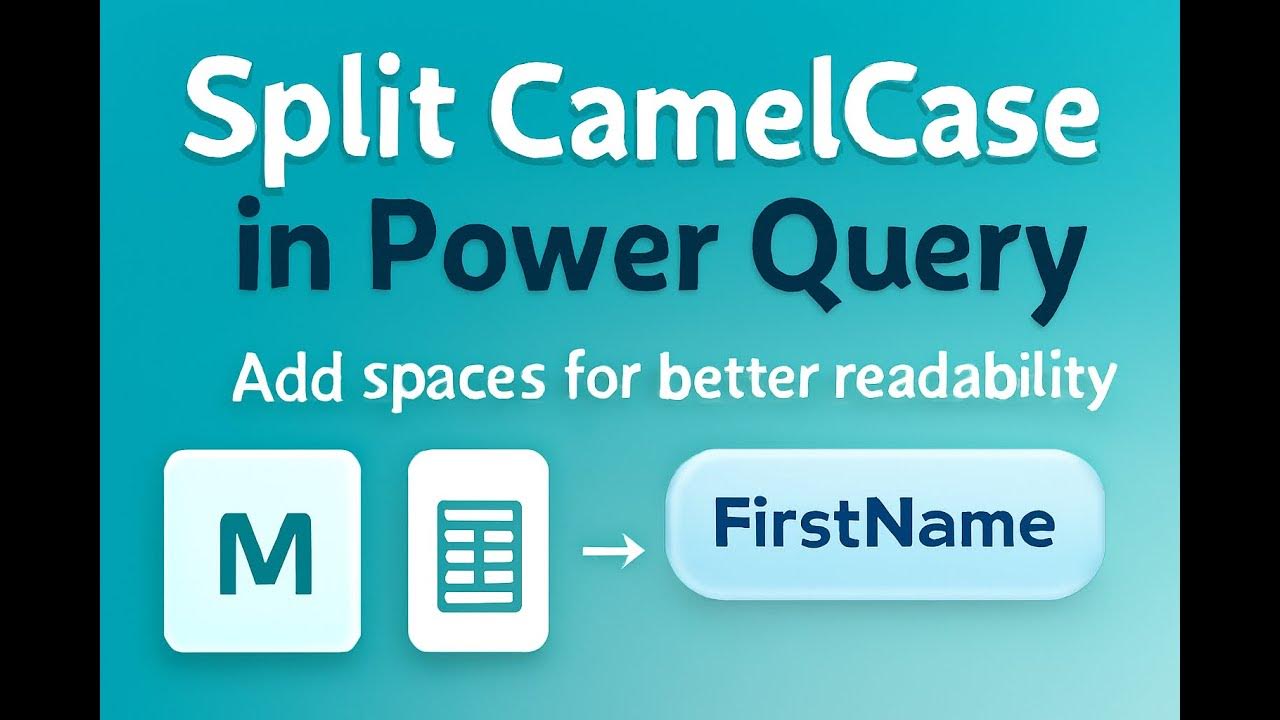 How to Add Spaces to CamelCase Words for Better Readability in Power ...