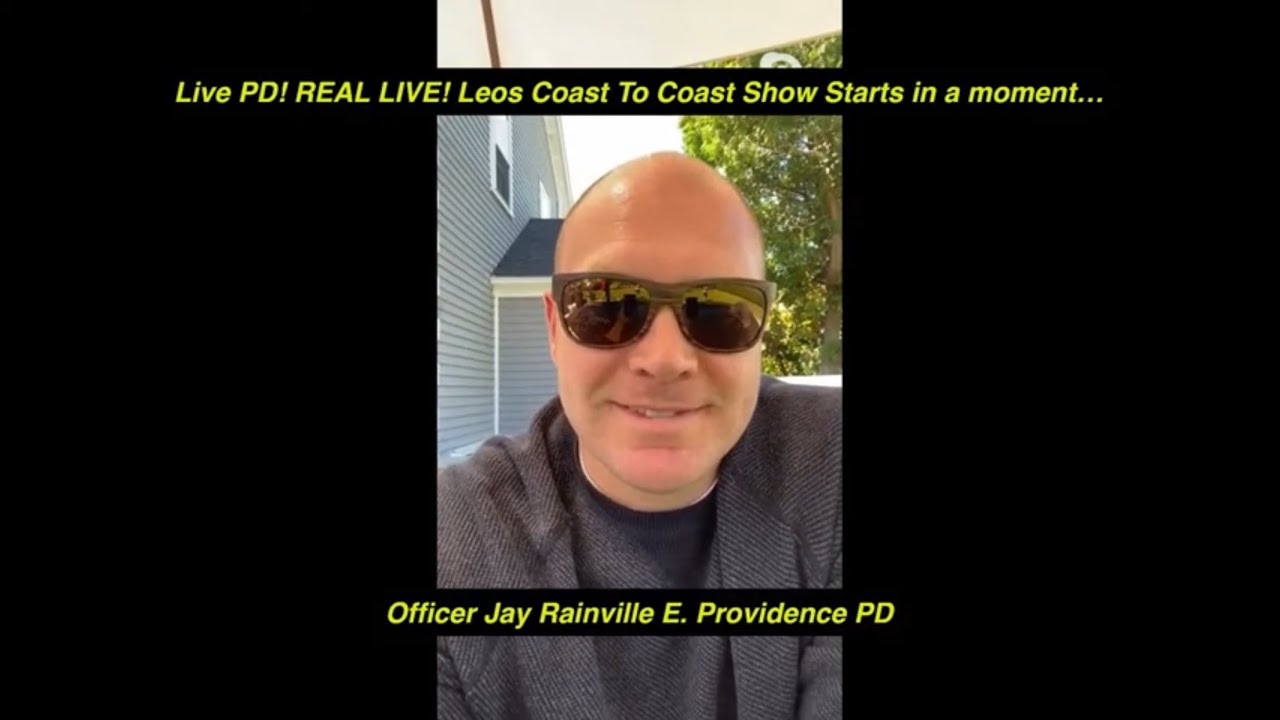 Live PD Hero K9 Officer Jay Rainville East Providence RI 06/13/20 LIVE ...
