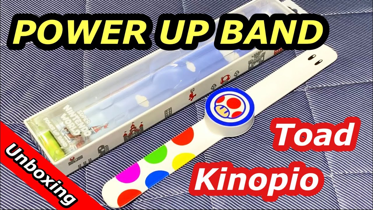 POWER UP BAND Kinopio Toad Unboxing / パワーアップバンド キノピオ 開封 - YouTube