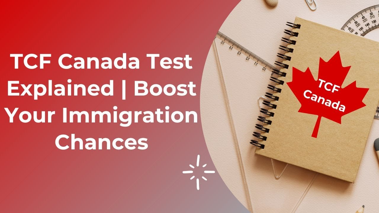 TCF Canada: Everything You Need to Know /Structure, Objectives ...