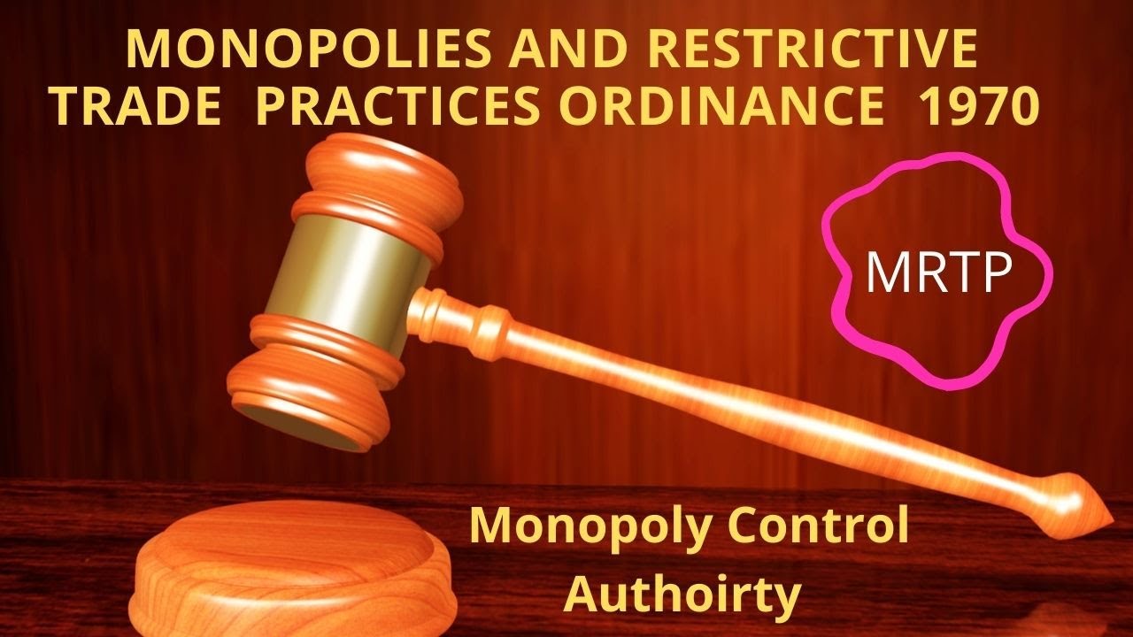 Monopoly Control Authority | Monopolies and Restrictive Trade Ordinance ...