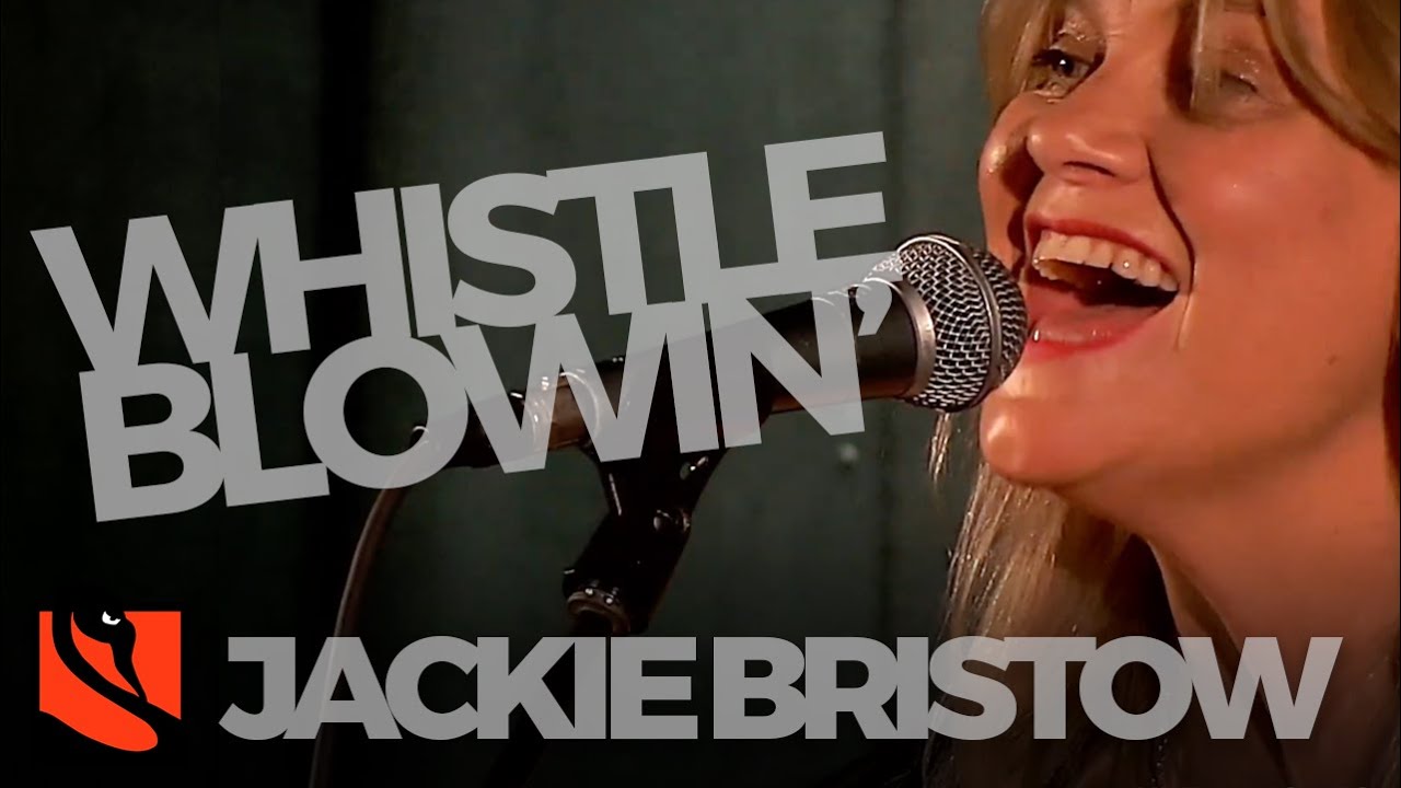 Whistle Blowin' | Jackie Bristow - YouTube