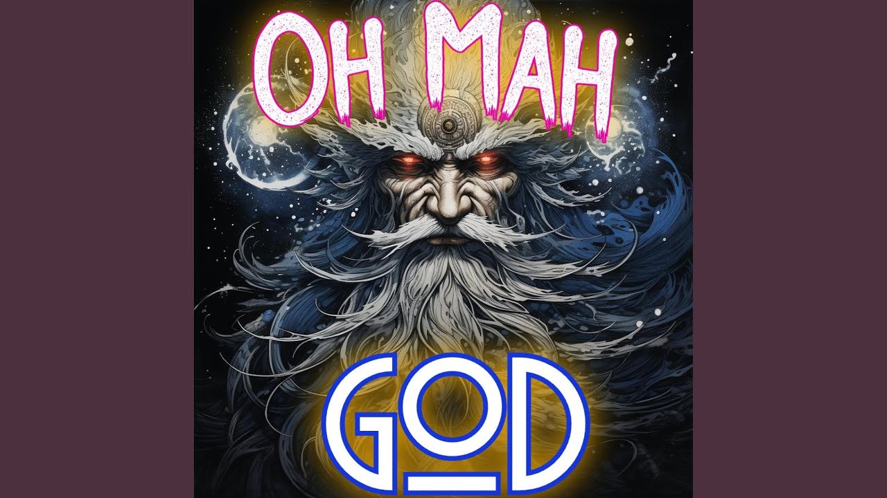 Oh Mah God - YouTube