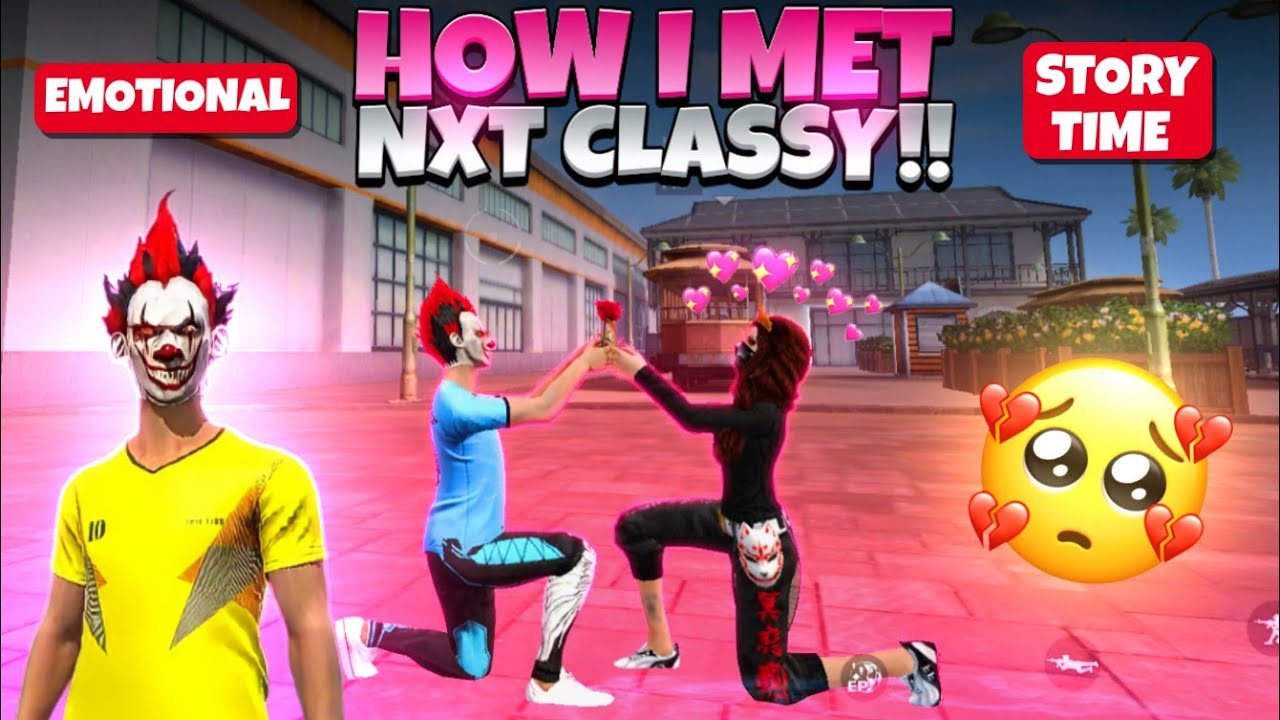 How I Met Classy FreeFire 😍 ️ Free Fire Story Time 🕗🔔 ...