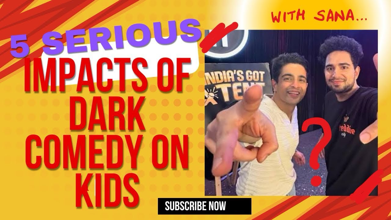 5 SERIOUS IMPACTS OF DARK COMEDY ON CHILDREN (HOW TO TACKLE ?? MUST ...