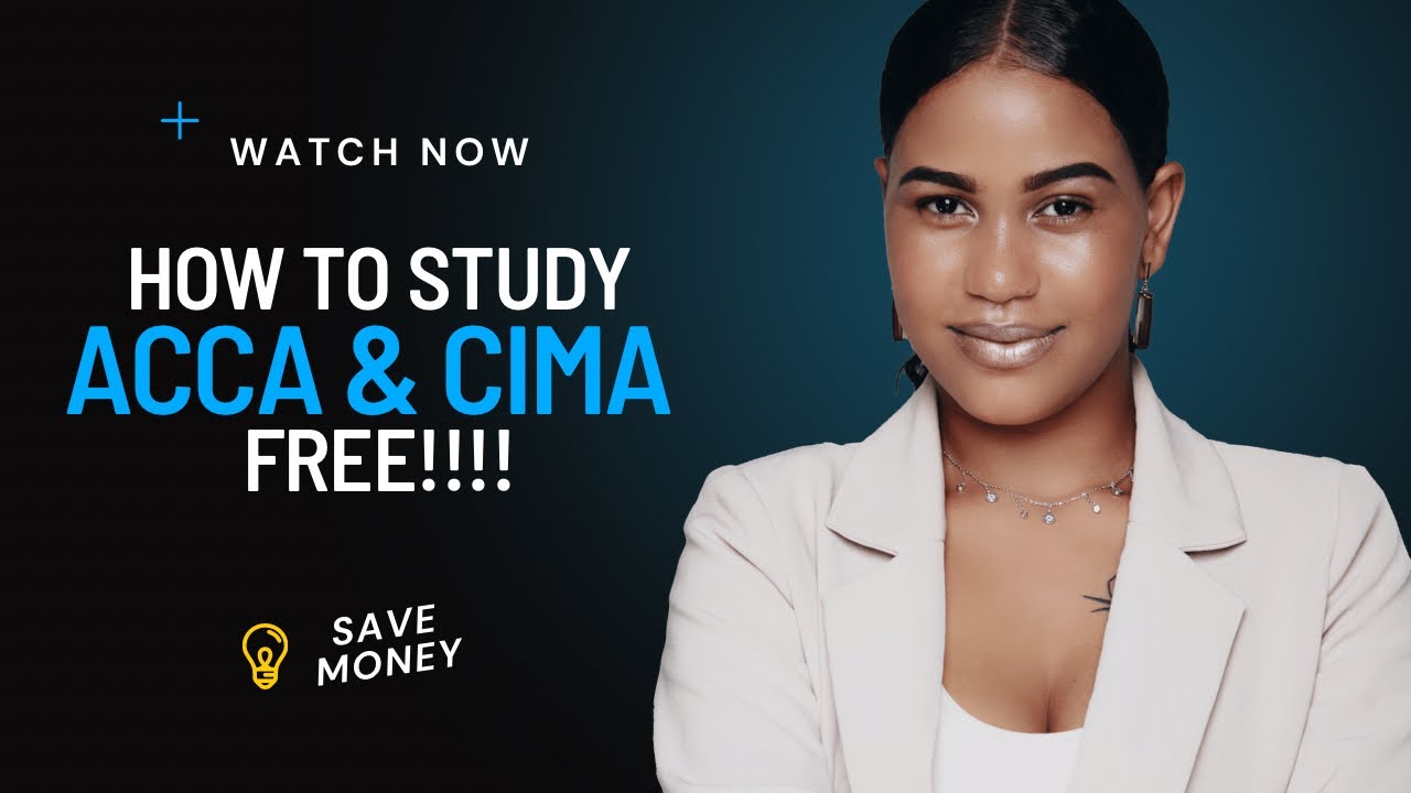 HOW TO STUDY ACCA AND CIMA FREE - YouTube