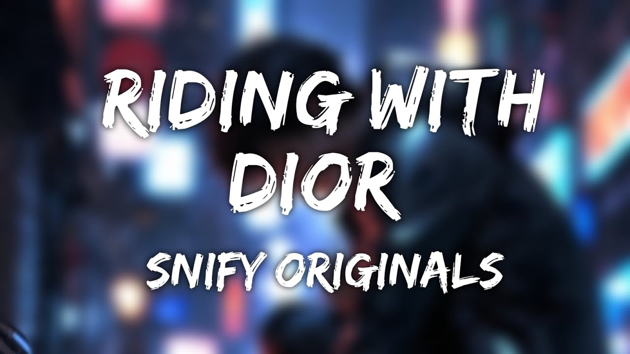 “Riding With Dior (Official Audio) | New English Rap Song 2025 | Snify ...