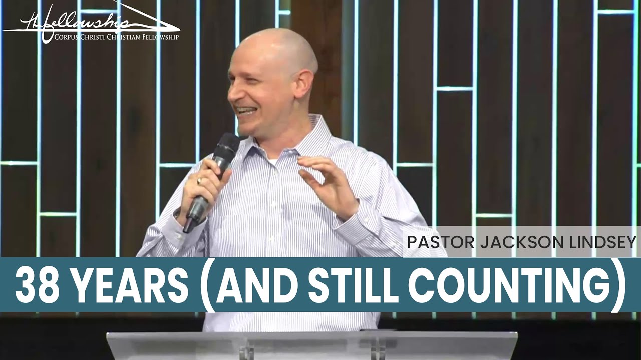 38 YEARS (And Counting) | Pastor Jackson Lindsey | The Fellowship - YouTube