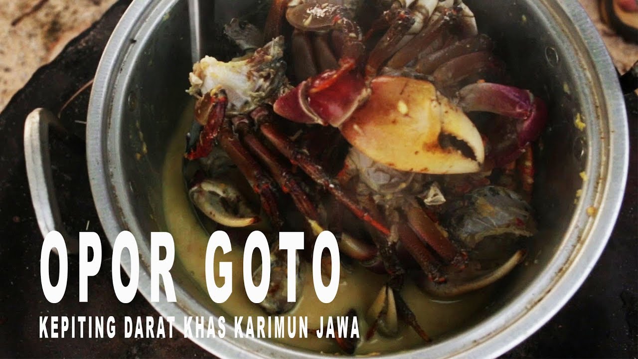 OPOR GOTO ATAU KEPITING DARAT KHAS KARIMUN JAWA - YouTube