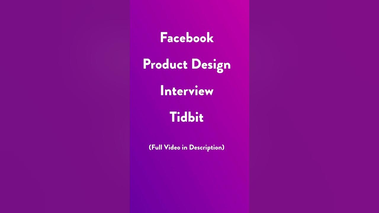 Facebook Product Design Interview Tidbit #shorts - YouTube