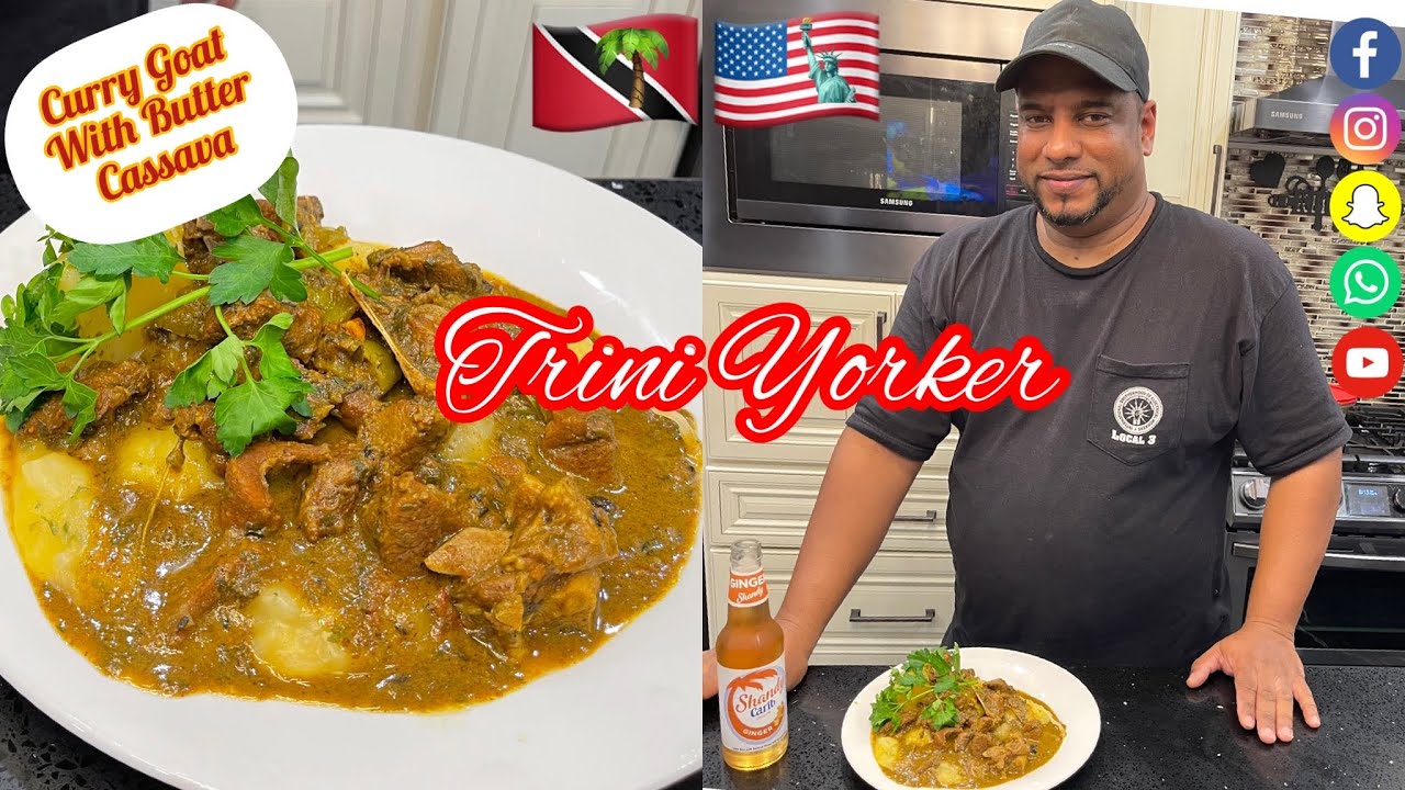 CURRY GOAT & BUTTER CASSAVA TRINI YORKER STYLE - YouTube