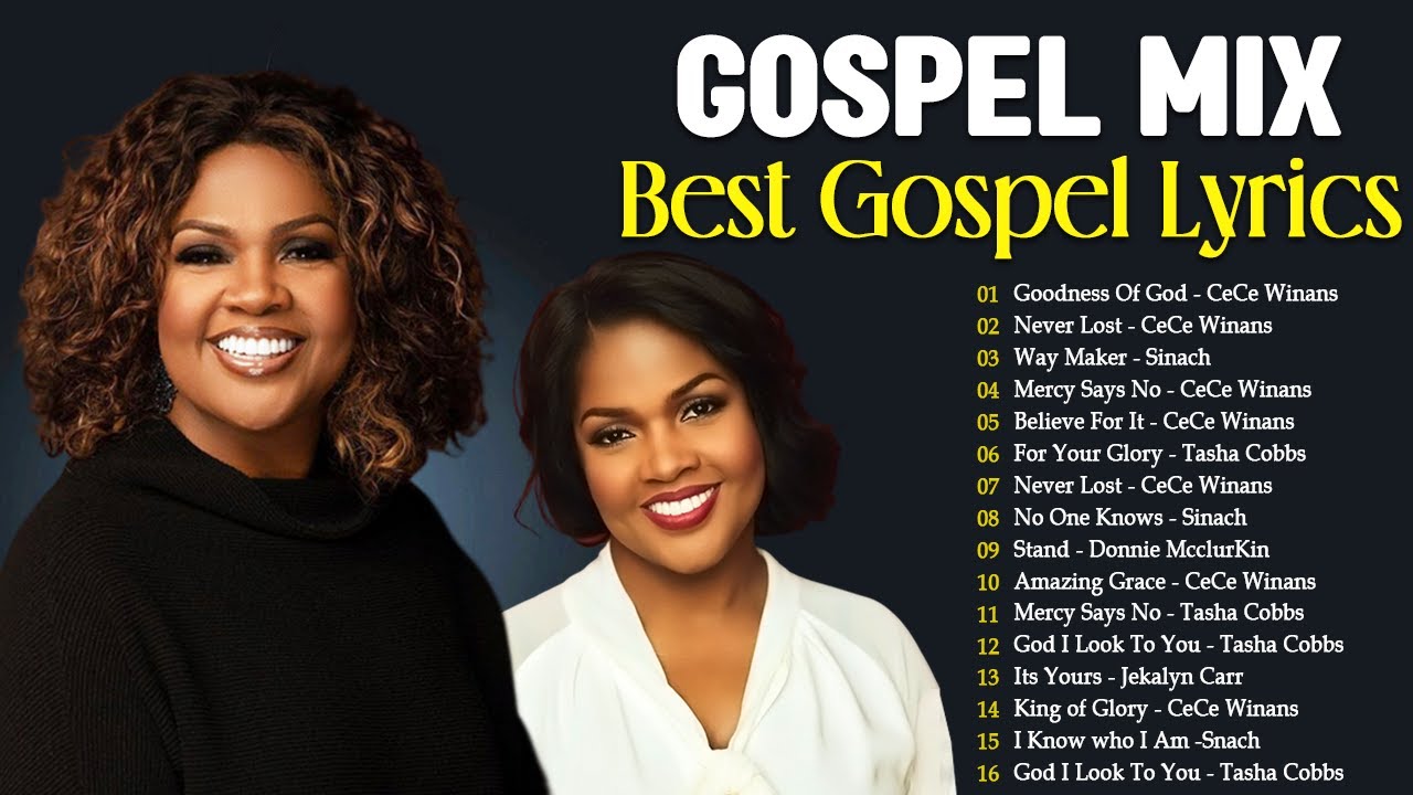 GOODNESS OF GOD - Top 50 Gospel Music Of All Time - CeCe Winans, Tasha ...