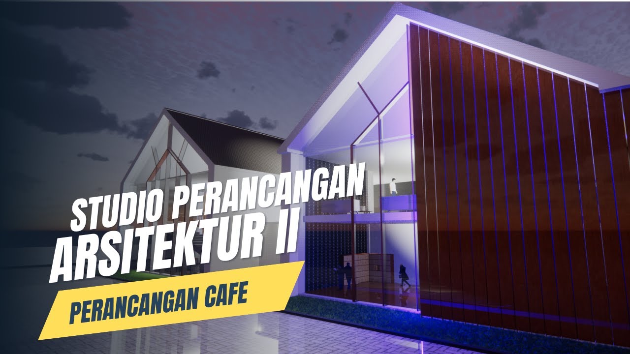 STUDIO PERANCANGAN ARISTEKTUR II, PERANCANGAN CAFE TEMA BANGUNAN PUBLIK ...