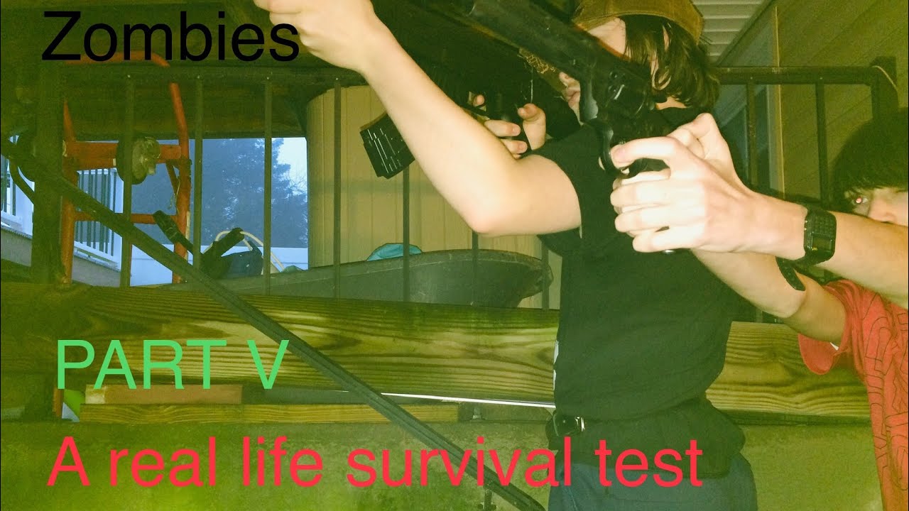 Zombies: A real life survival test Part V - YouTube