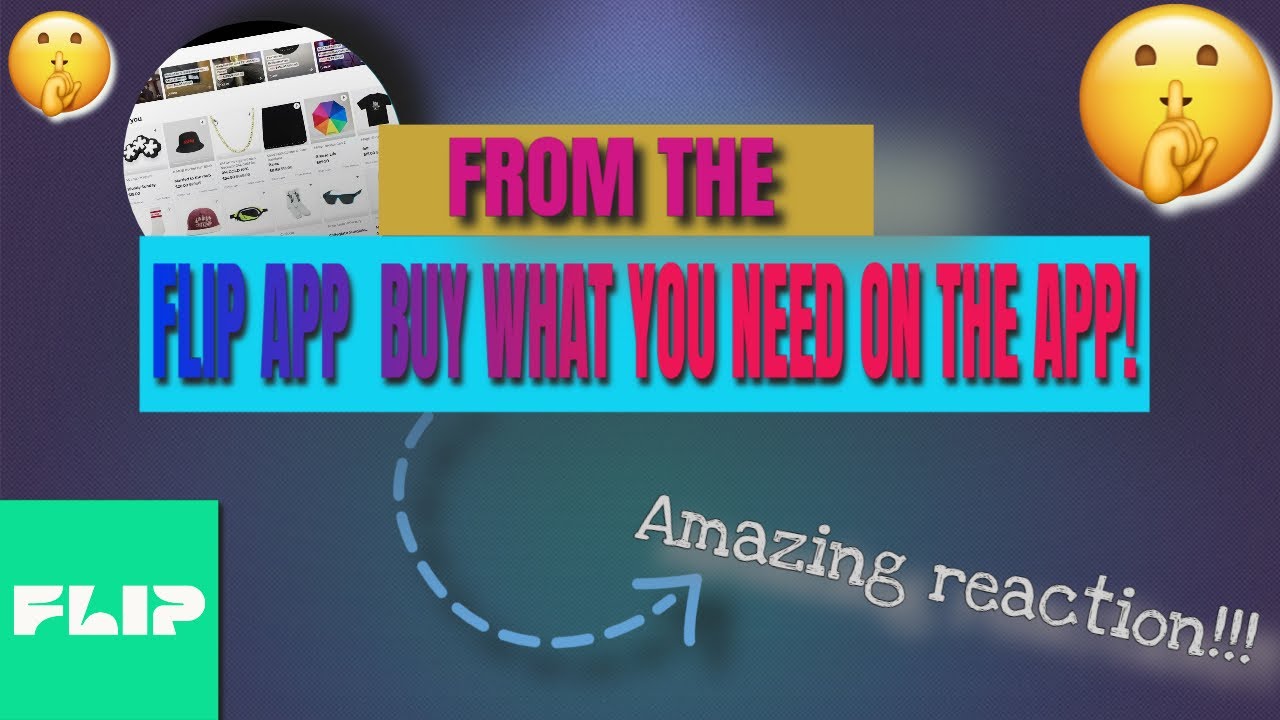 FROM THE FLIP APP BUY WHAT YOU NEED ON THE APP! - YouTube