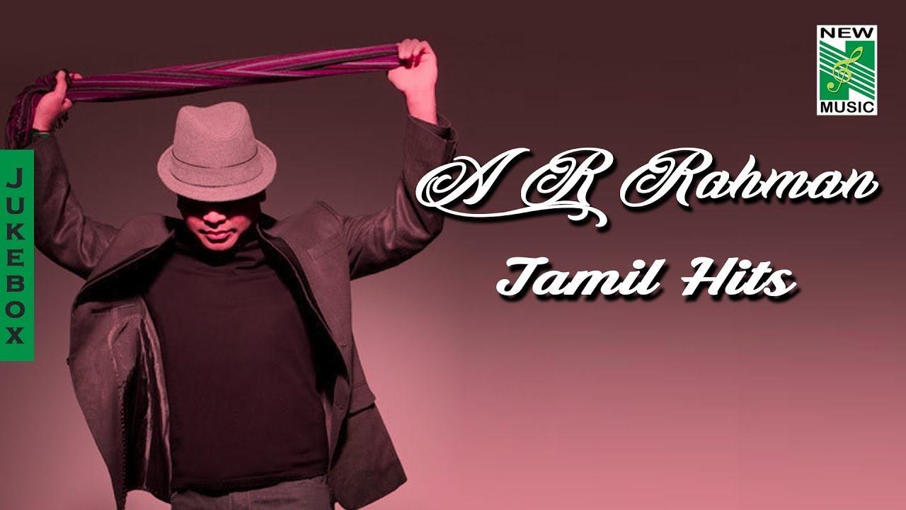A R Rahman Tamil Hits | Tamil Movie Audio Jukebox - YouTube