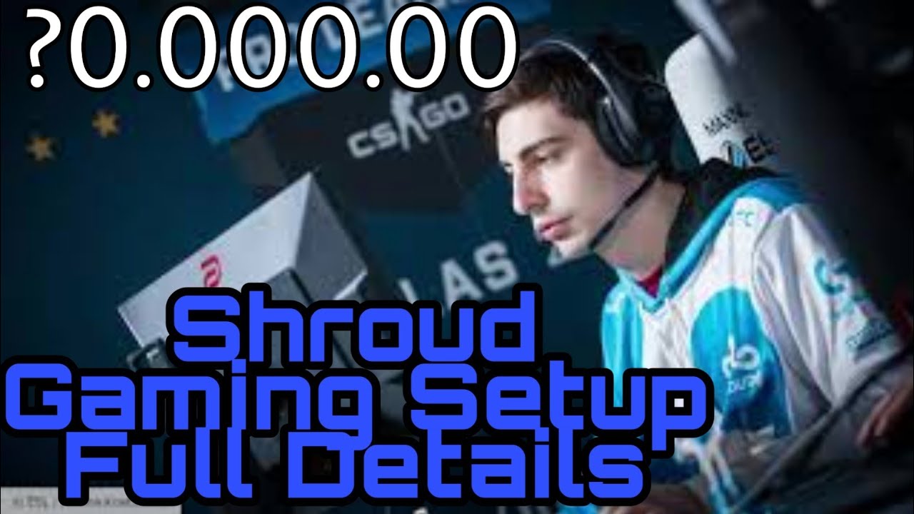 SHROUD's Full Gaming Setup (2020).| Shroud's Gaming PC Specs & Cost ...