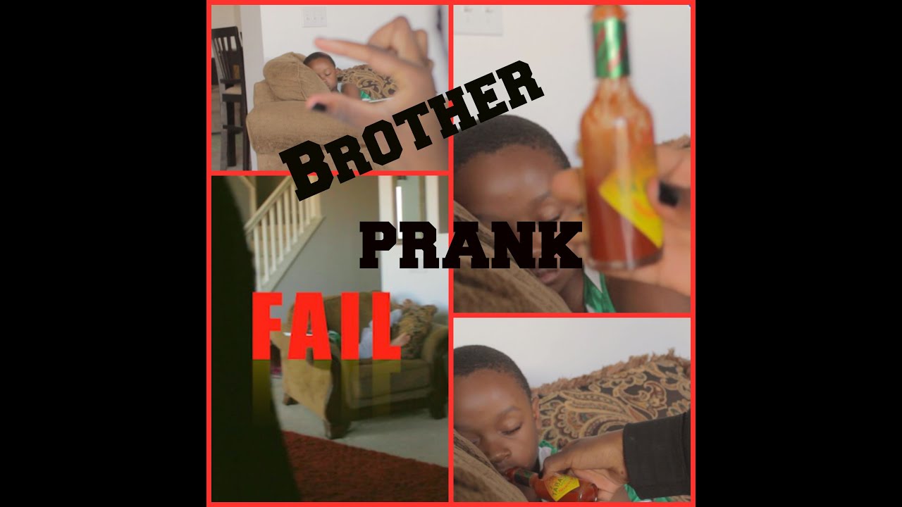 Brother Prank Youtube
