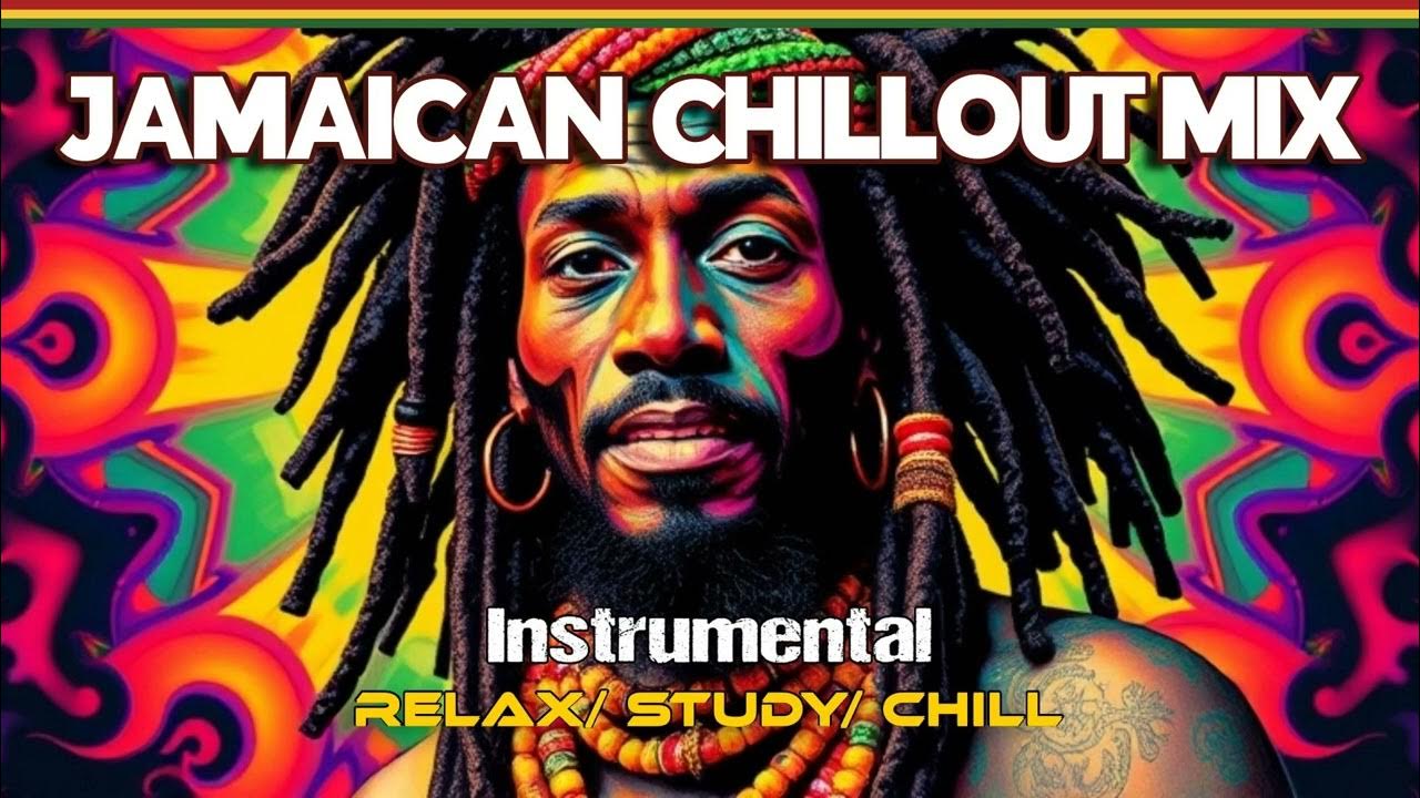 Jamaican Chillout Mix | Peaceful Mix/ Relax/ Study/ Chill/ Instrumentals/ Reggae Music No Vocals ...