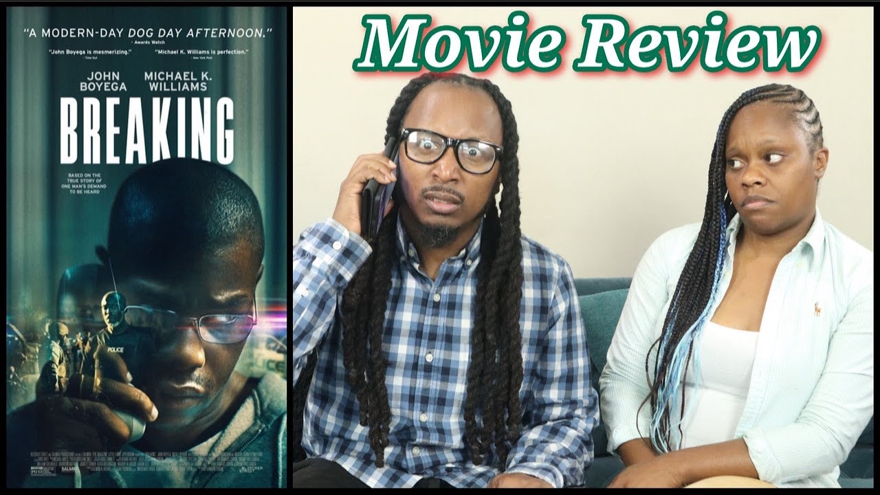 Breaking - Movie Review - YouTube