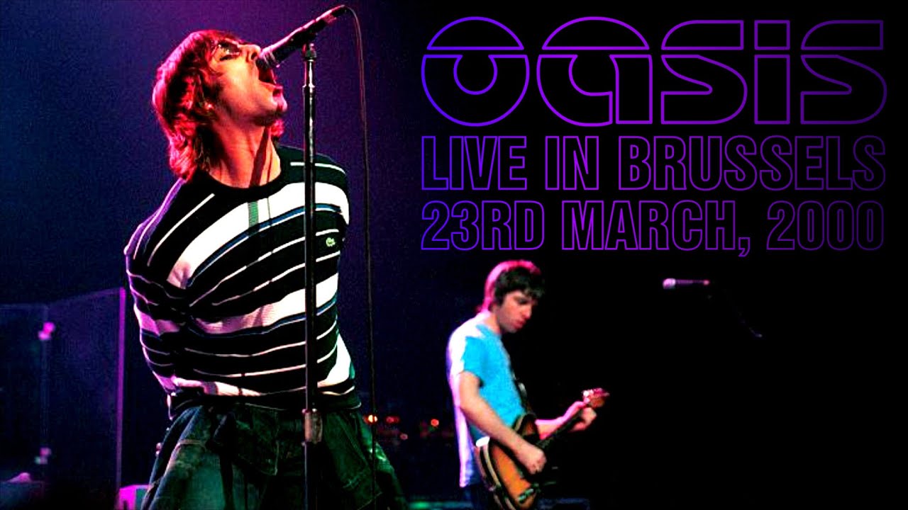 Oasis - Live in Brussels (23rd March, 2000) - YouTube