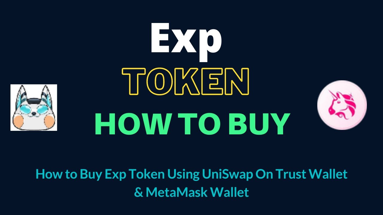 How to Buy Exp Token (EXP) Using UniSwap On Trust Wallet OR MetaMask ...
