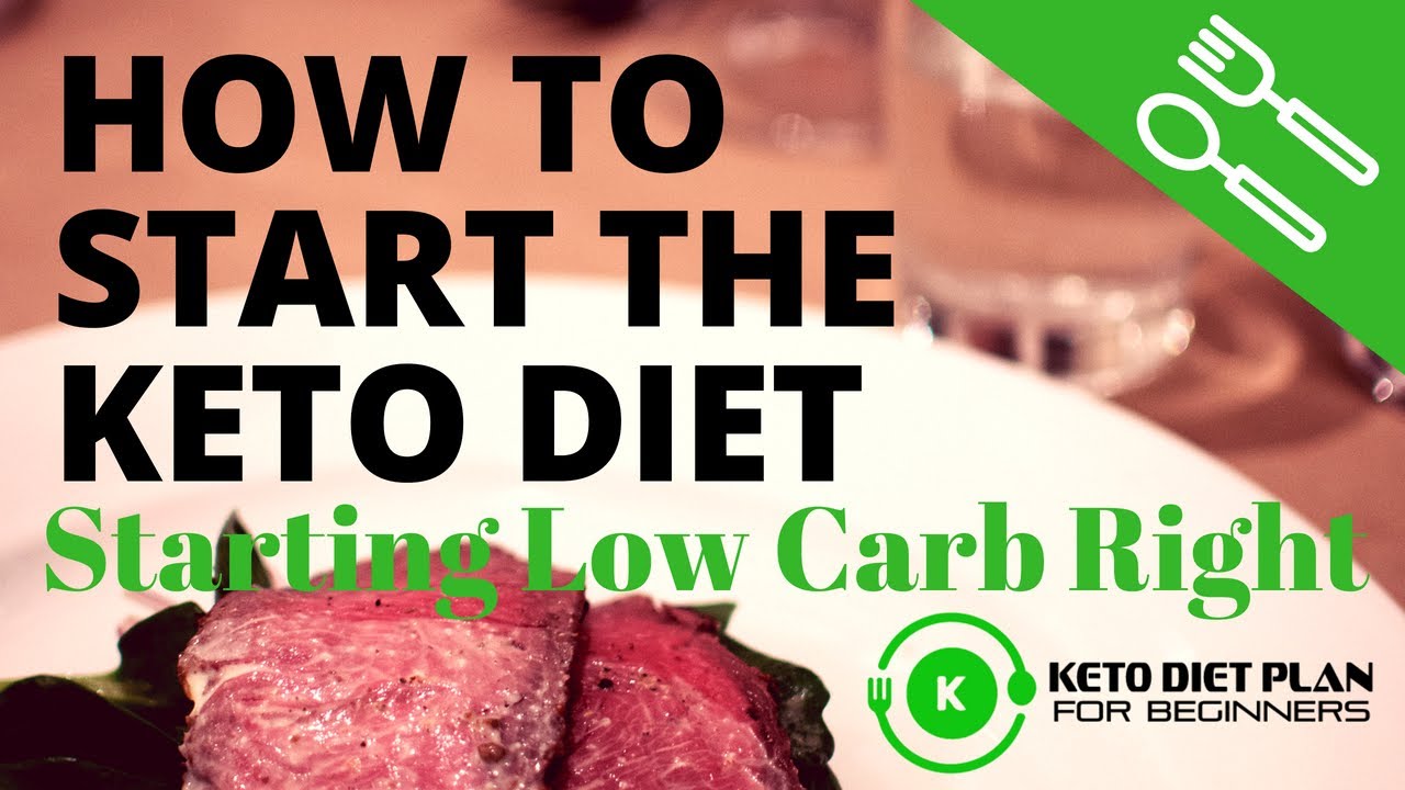 How To Start The Keto Diet? Starting Low Carb Right - For Beginners ...