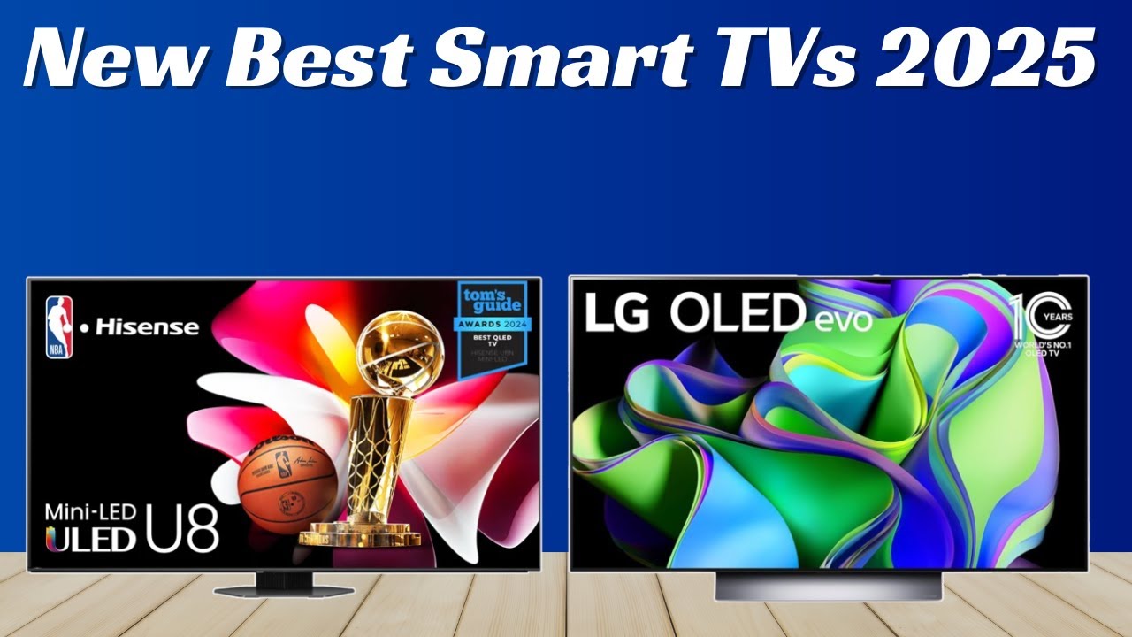 Best Smart TVs of 2025: Top Picks for Your Home! - YouTube