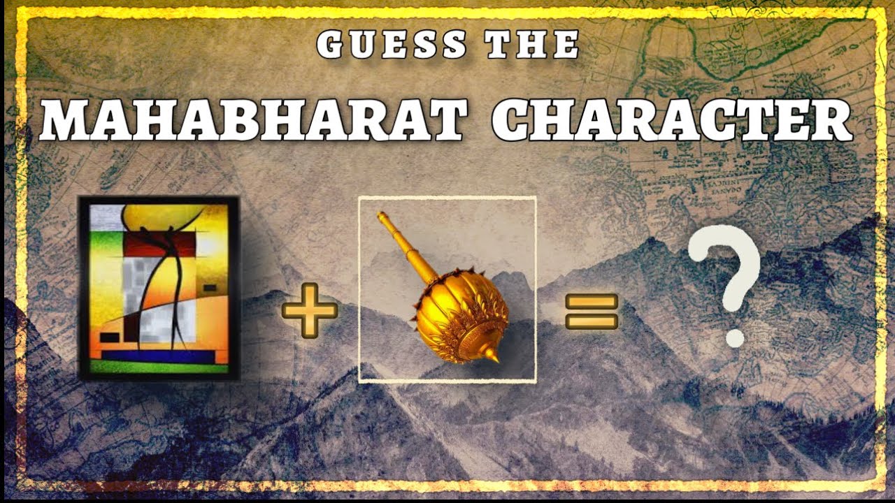 GUESS THE MAHABHARAT CHARACTER | PART - 2 | 99% WILL FAIL TO ANSWER ...
