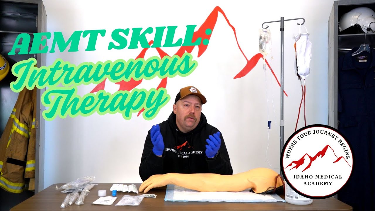 AEMT Skills: Intravenous Therapy - YouTube