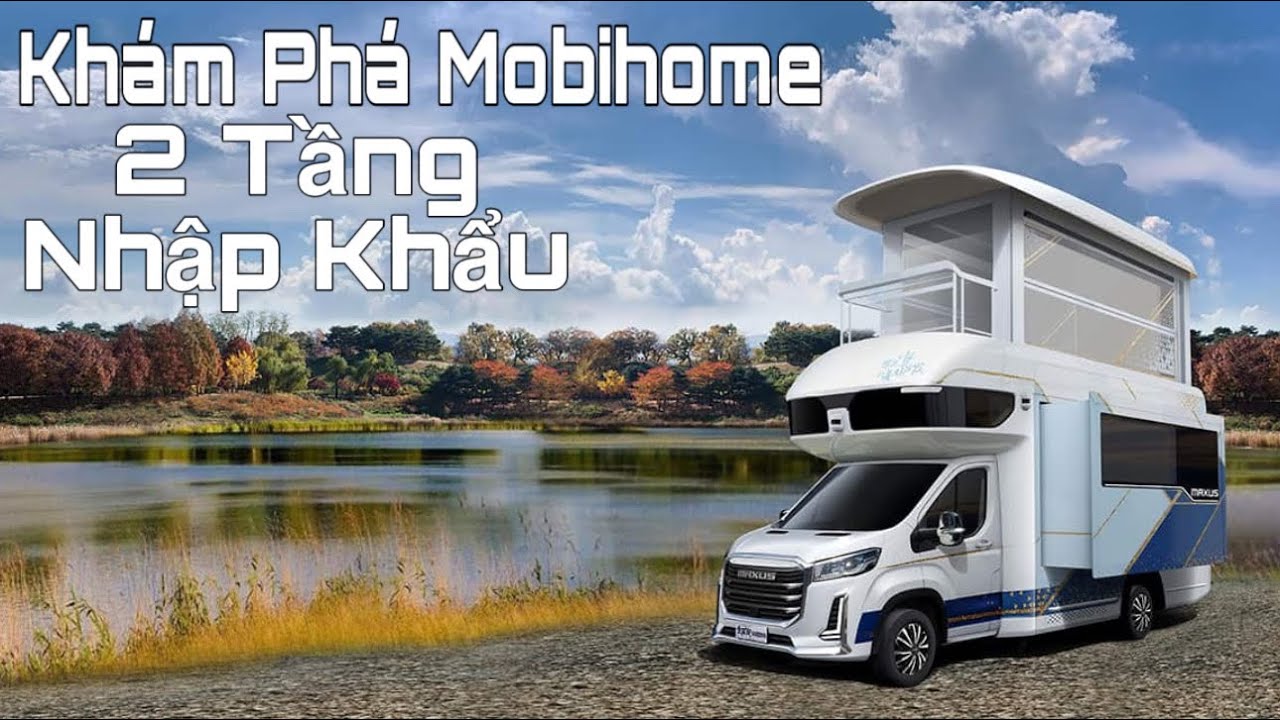 Mobihome IVECO 2 Tầng AWD Nhập Khẩu Nguyên Chiếc – Hồ Sơ Chuẩn, Dành ...