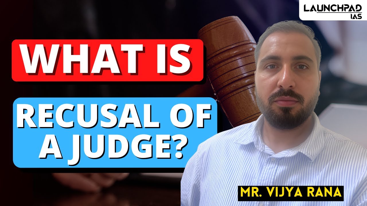 What is Recusal of a Judge? | Vijay Sir Launchpad IAS - YouTube