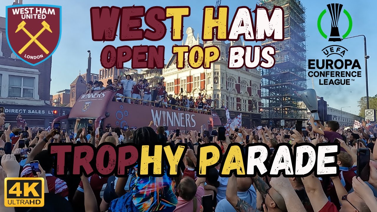 【4K】WEST HAM UNITED PLAYERS & FANS CELEBRATE OPEN TOP BUS PARADE WITH ...