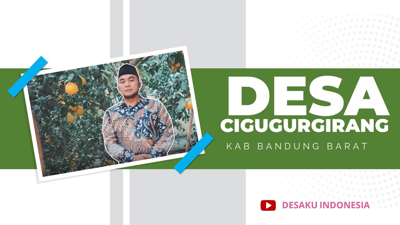 Desa Cigugurgirang - Desaku Indonesia - YouTube