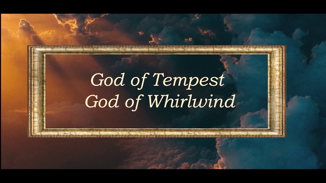 ELW 400 God of Tempest, God of Whirlwind. - YouTube