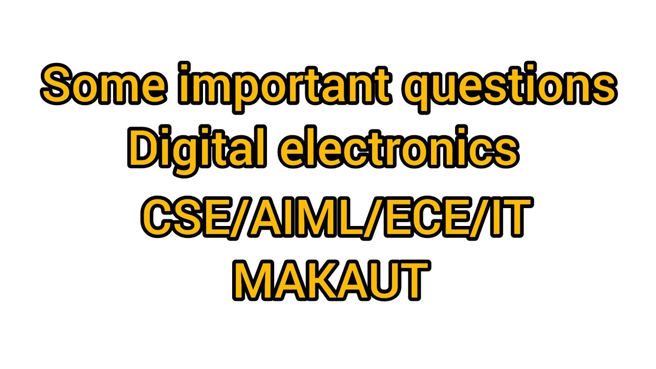Digital electronics 5 important questions #makaut #cse #aiml#ece#IT#3 rd sem - YouTube