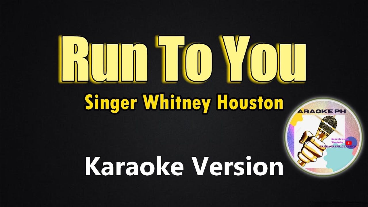Run To You - Whitney Houston (Karaoke Version) - YouTube
