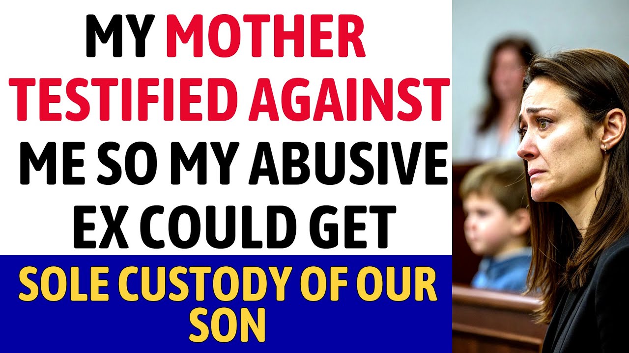 My Mother Helped My Abusive Ex Win Custody of Our Son - YouTube