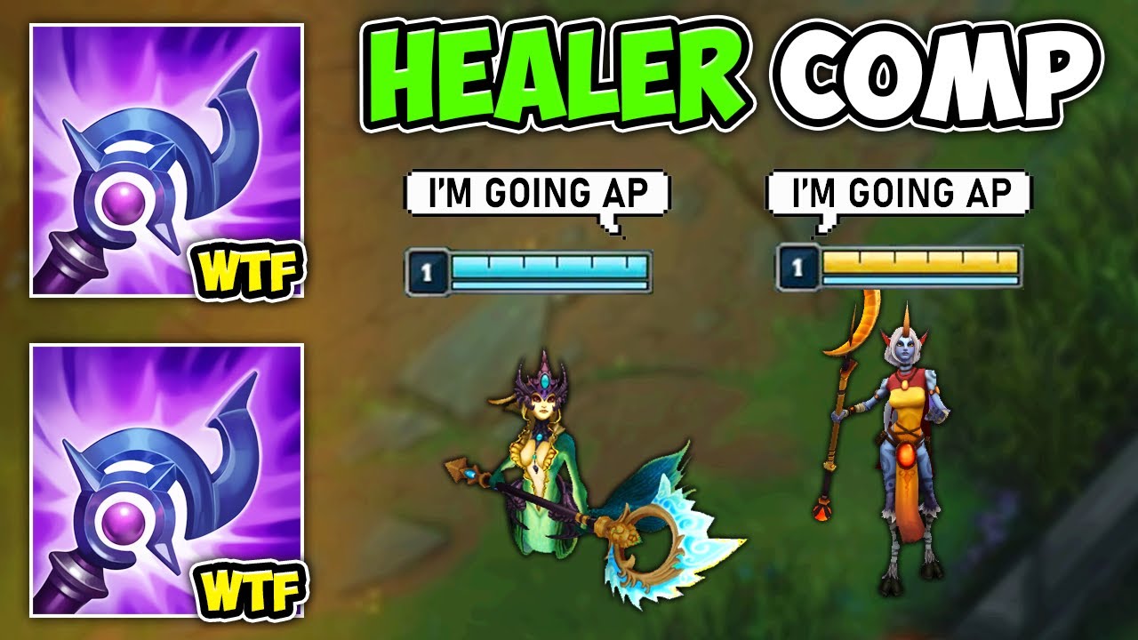 We played the two BEST Healers in the game... but we go full AP and ...