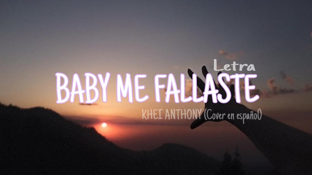 Baby me fallaste💔 - KHEI ANTHONY (cover XXXTENTACION en español ...