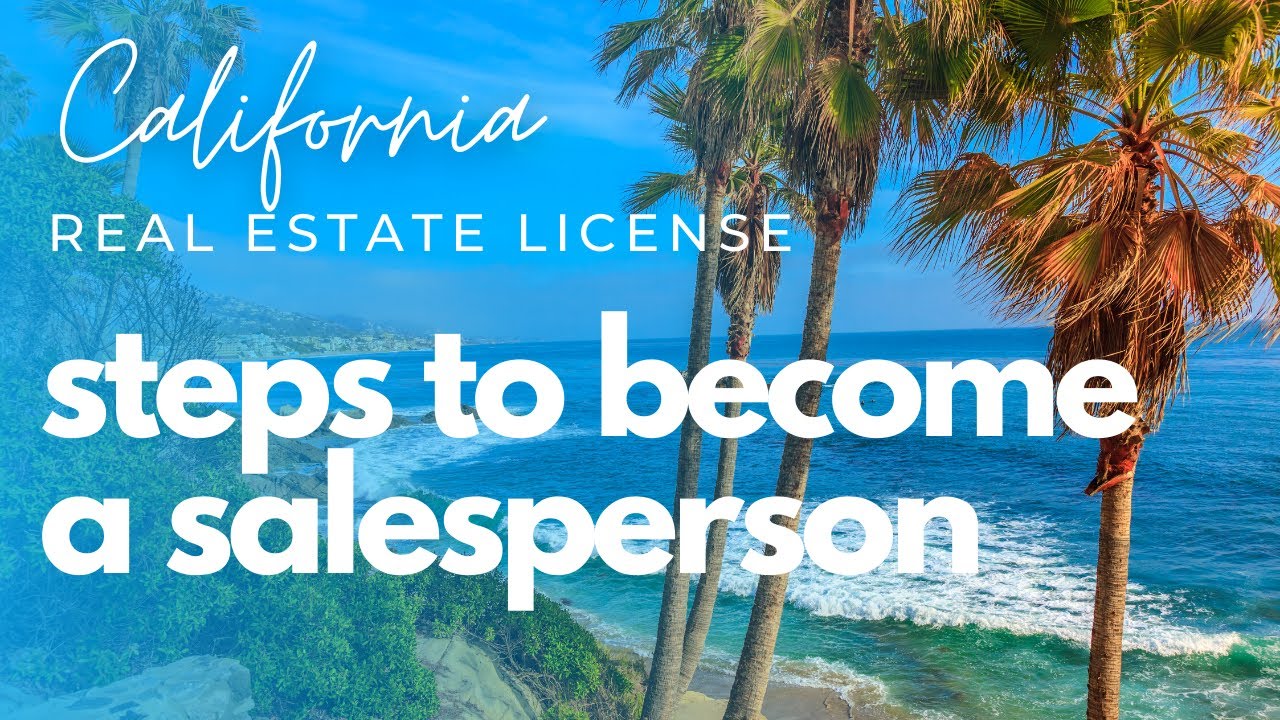 How to Get a California Real Estate License (Salesperson) - YouTube
