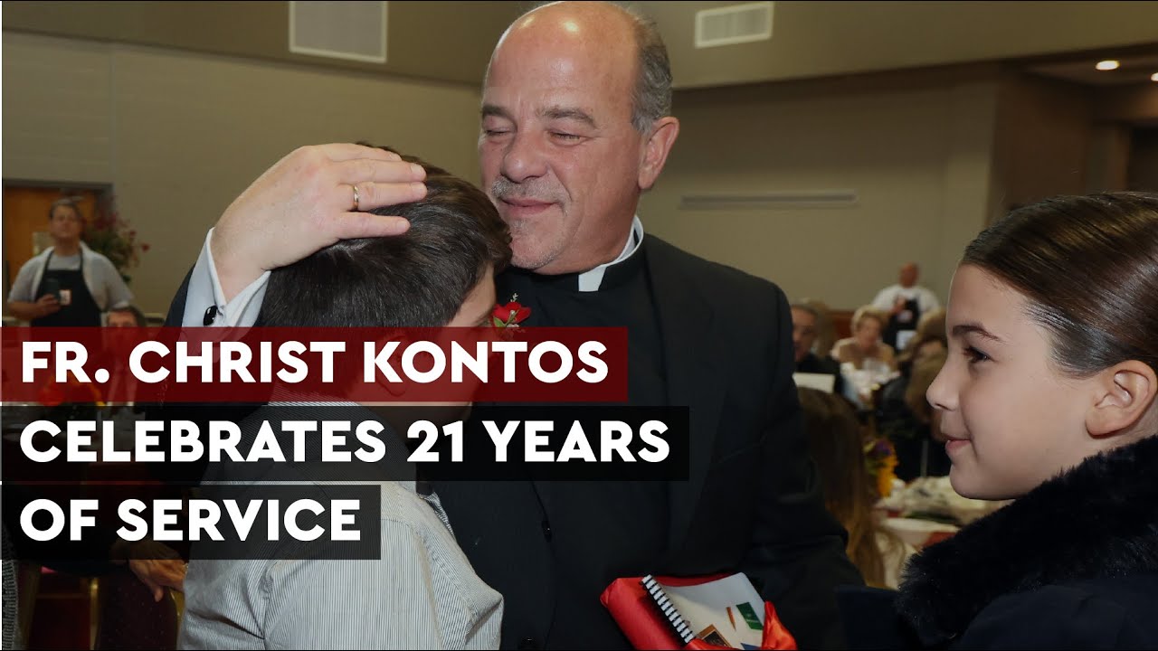 Father Christ Kontos Celebrates 21 Years of Service - YouTube