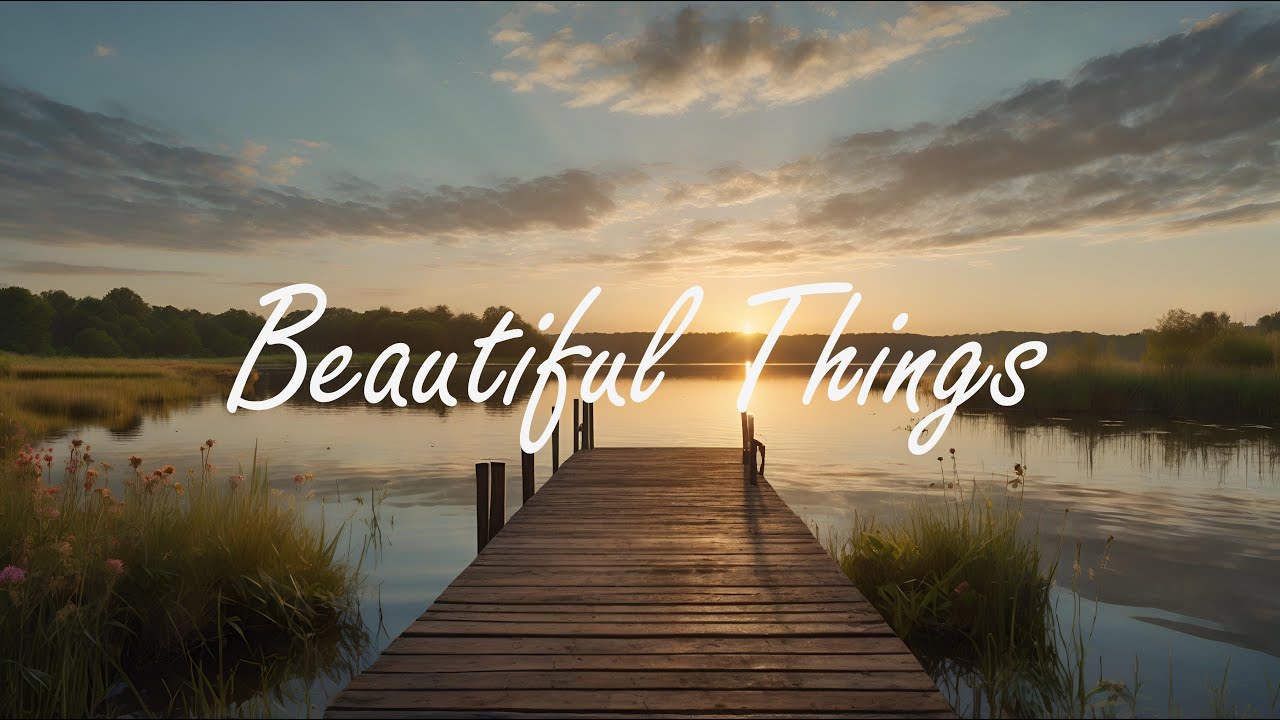 "Beautiful Things – The Song That Will Move You to Tears" | [Official ...