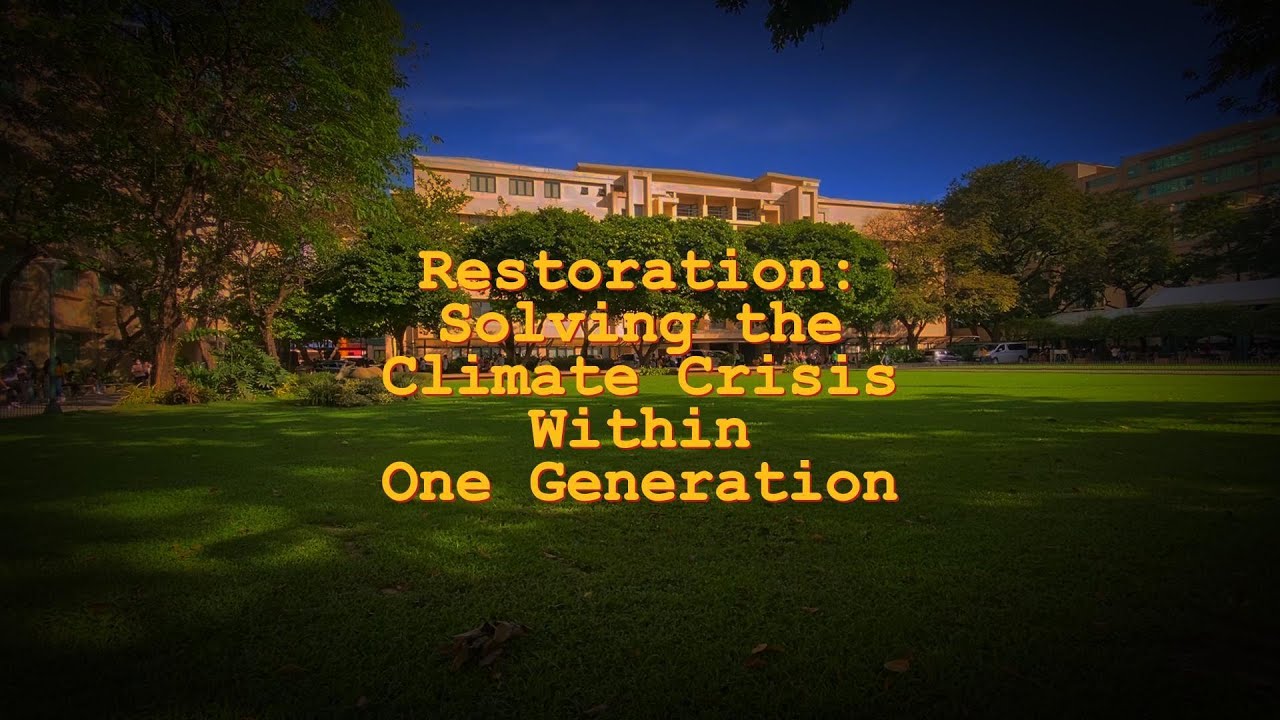 Restoration: Solving the Climate Crisis Within One Generation # ...