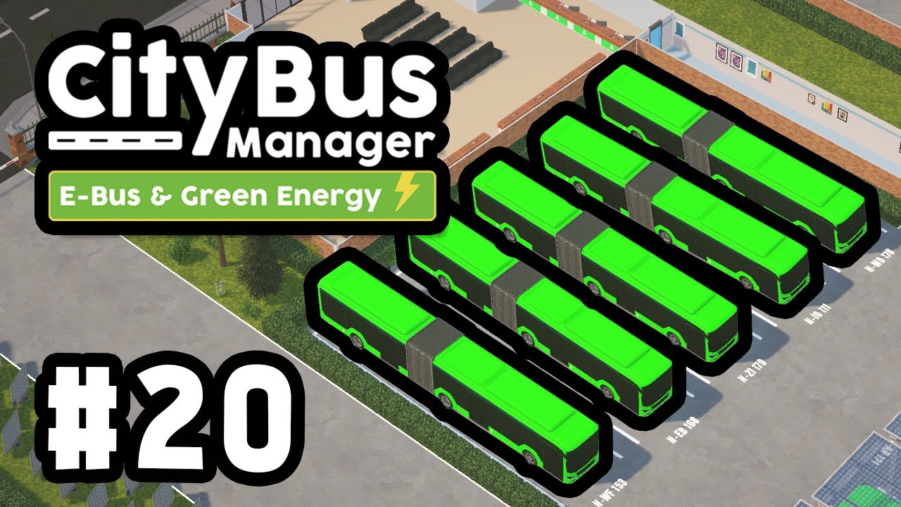 Spending 1.4 Million on NEW BUSES in City Bus Manager Electric #20 ...