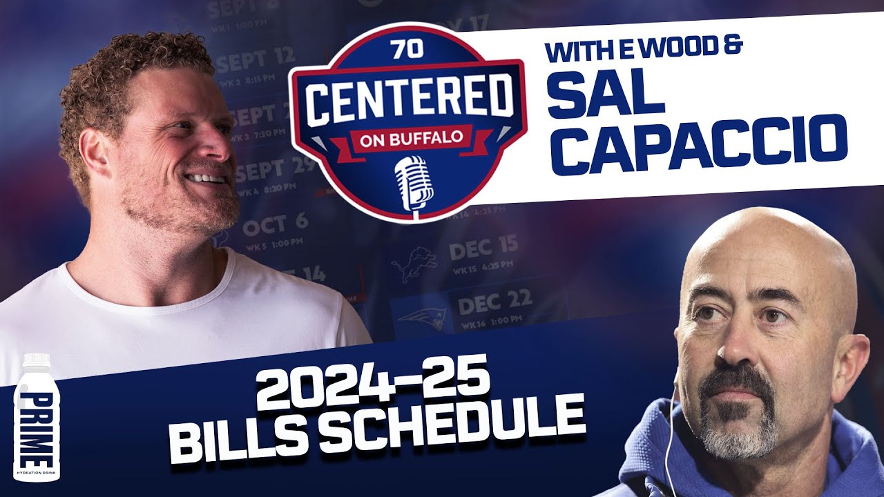 Buffalo Bills 2024-25 Schedule & More | E Wood X Sal Capaccio - YouTube