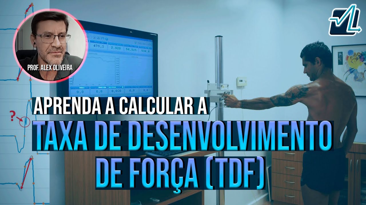Aprenda a calcular a Taxa de Desenvolvimento de Força (TDF) aplicada à ...