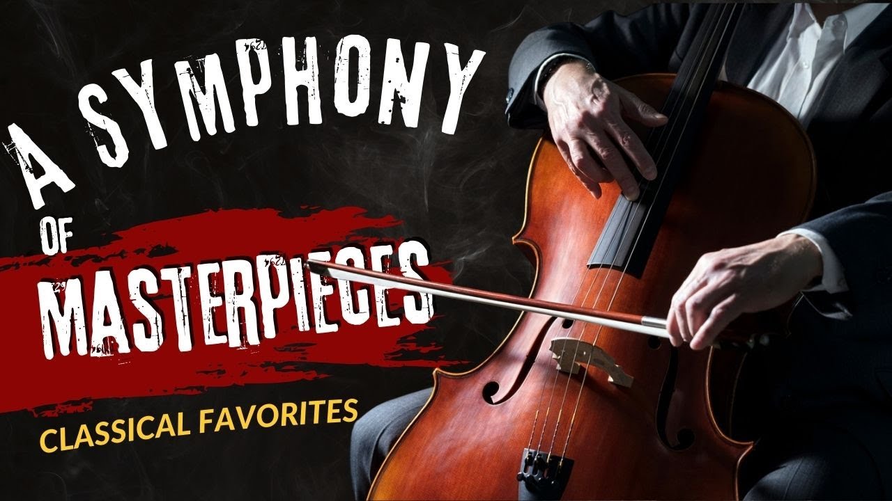 Timeless Classical Music: A Symphony of Masterpieces - YouTube