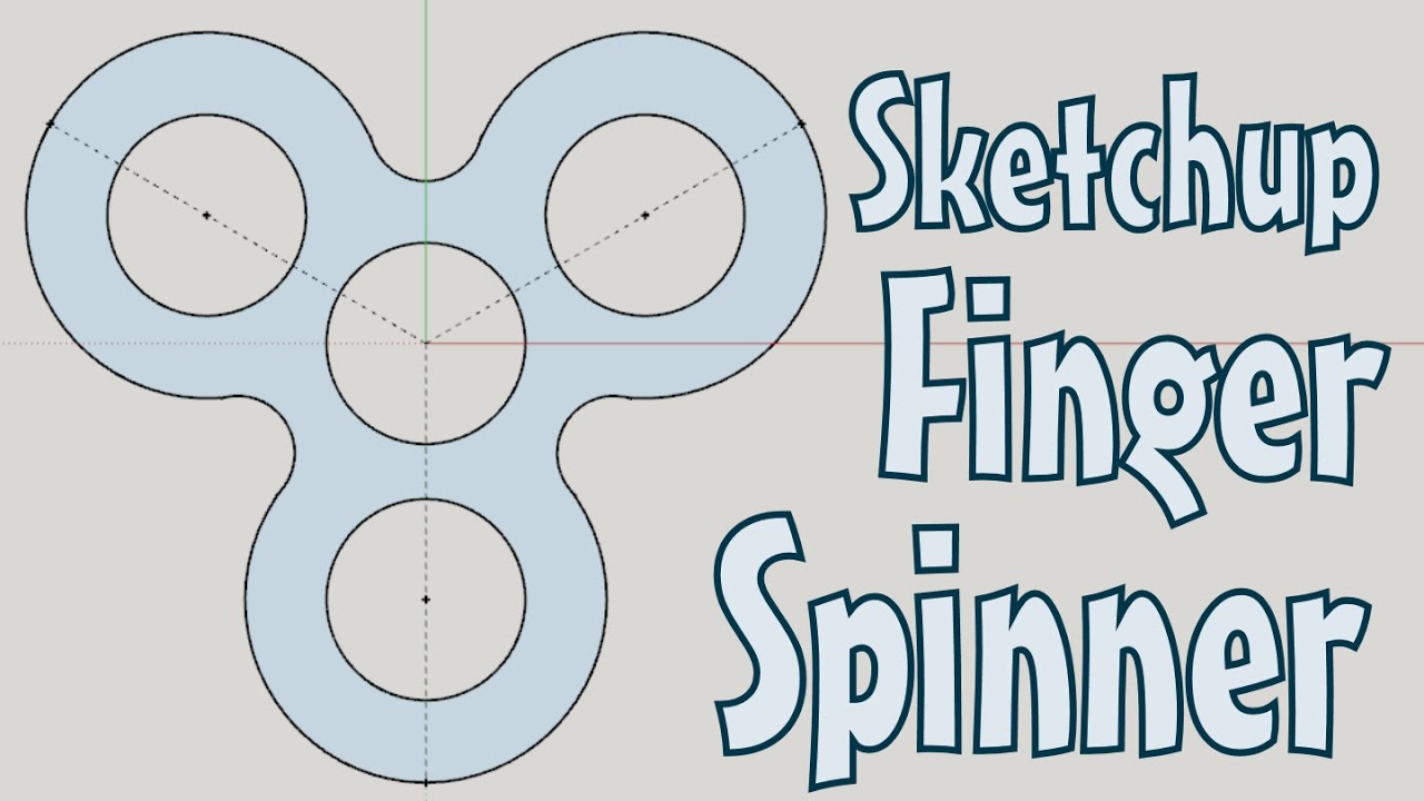 Modeling A Wooden Fidget Spinnerfinger Spinner In Sketchup Youtube